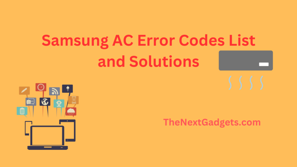 Samsung AC Error Codes And Solutions 2024 TheNextGadgets